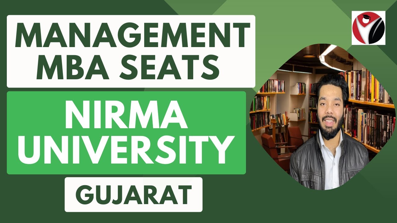 Management MBA Seats | NIRMA University | Gujarat | Counselling | Fees ...