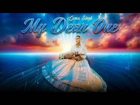 My Dear One | English Translation from Sri Guru Granth Sahib's Shabad | Leena S | New Song 2024 ...