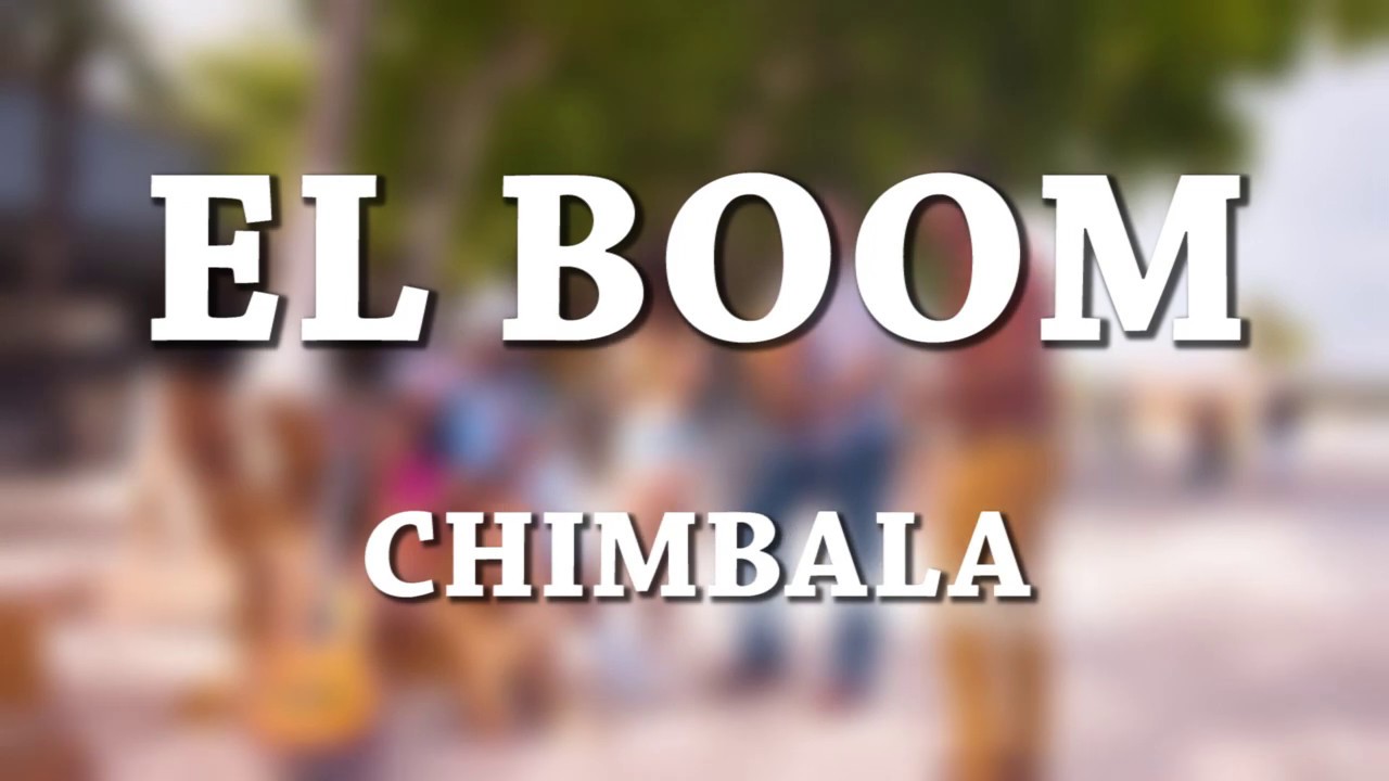 El boom - Chimbala [Letra] - YouTube