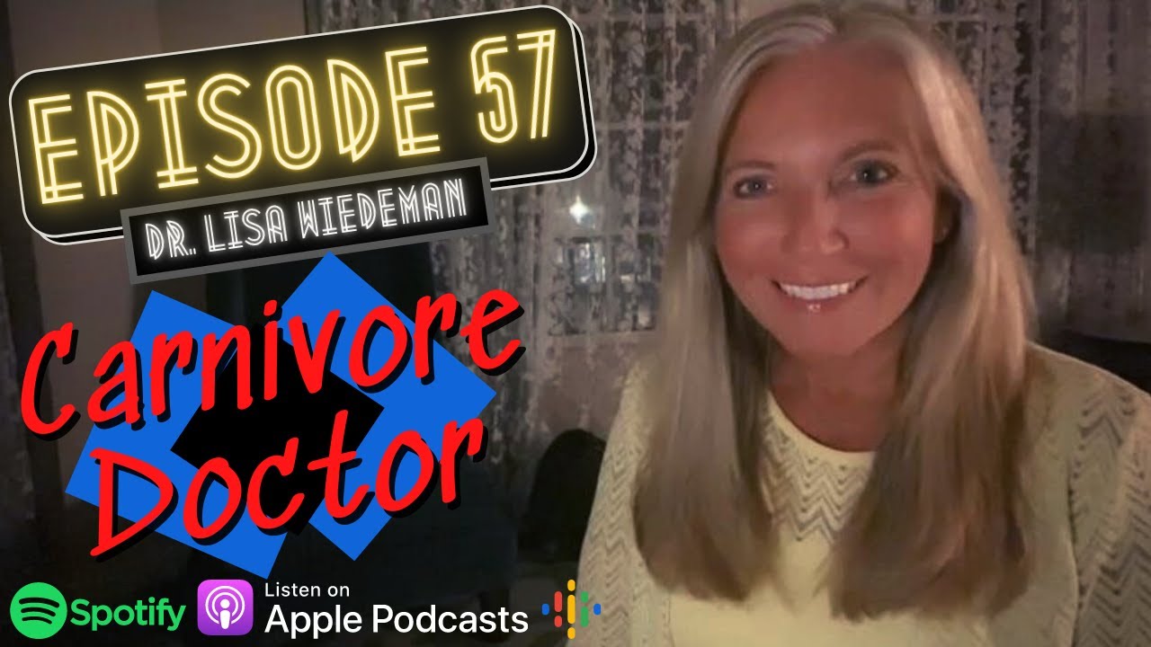 Dr. Lisa Wiedeman | Carnivore Diet | Episode 57 - YouTube