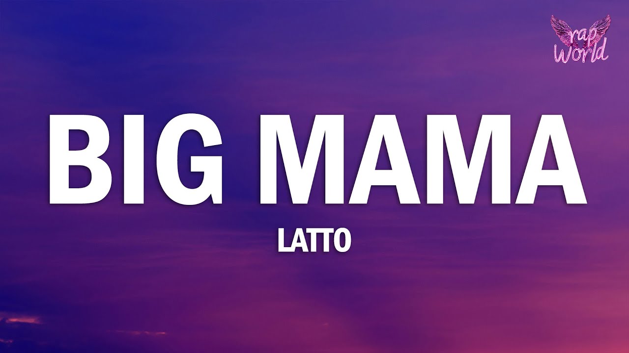 Latto - Big Mama (Lyrics) - YouTube