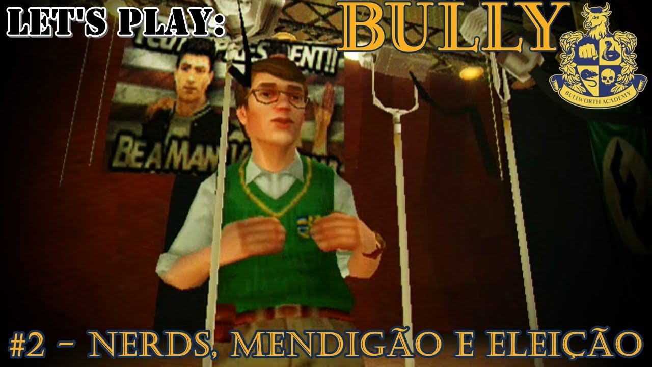 Let's Play: Bully (PS2) #2 - Nerds, mendigão e eleição [PT-BR] - YouTube
