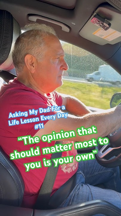 Asking My Dad For A Life Lesson Every Day 11 Youtube