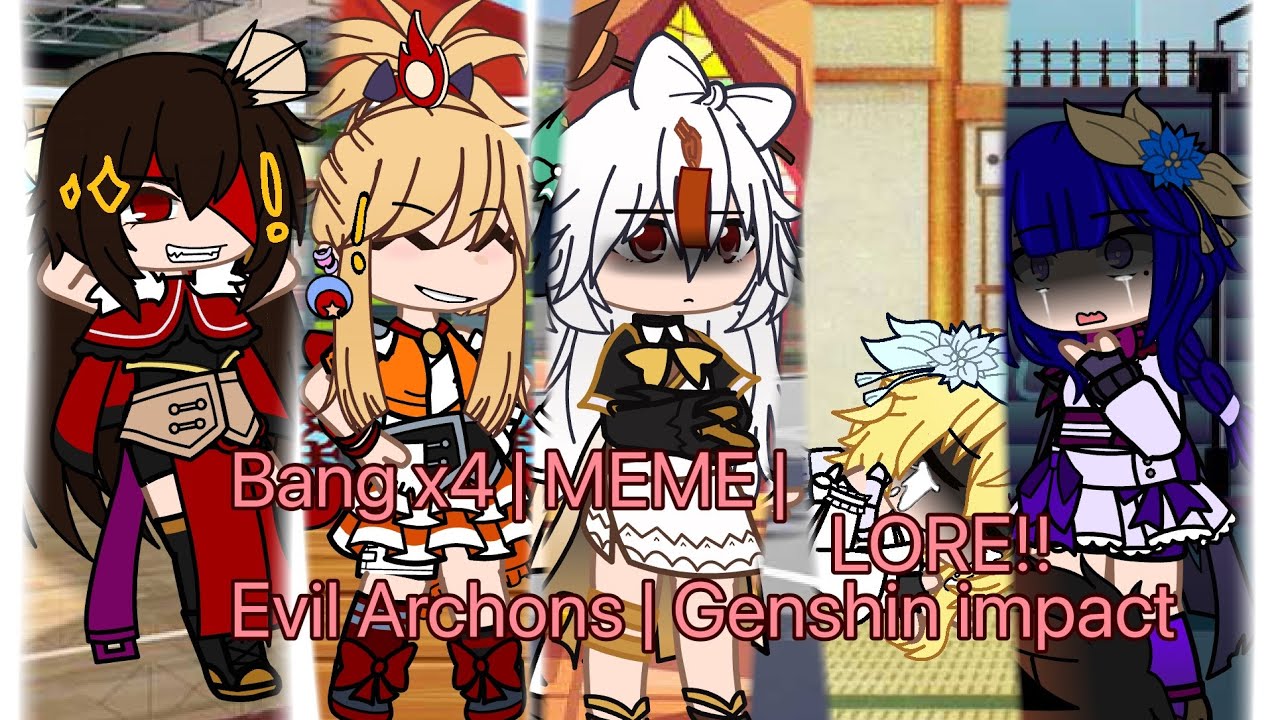 Bang x4 | MEME | Evil Archons | Genshin Impact | LORE - YouTube