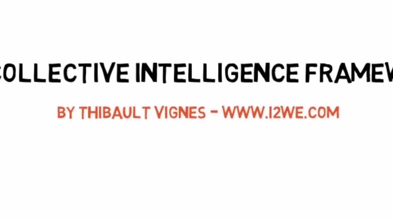 The collective intelligence framework - by Thibault Vignes - YouTube