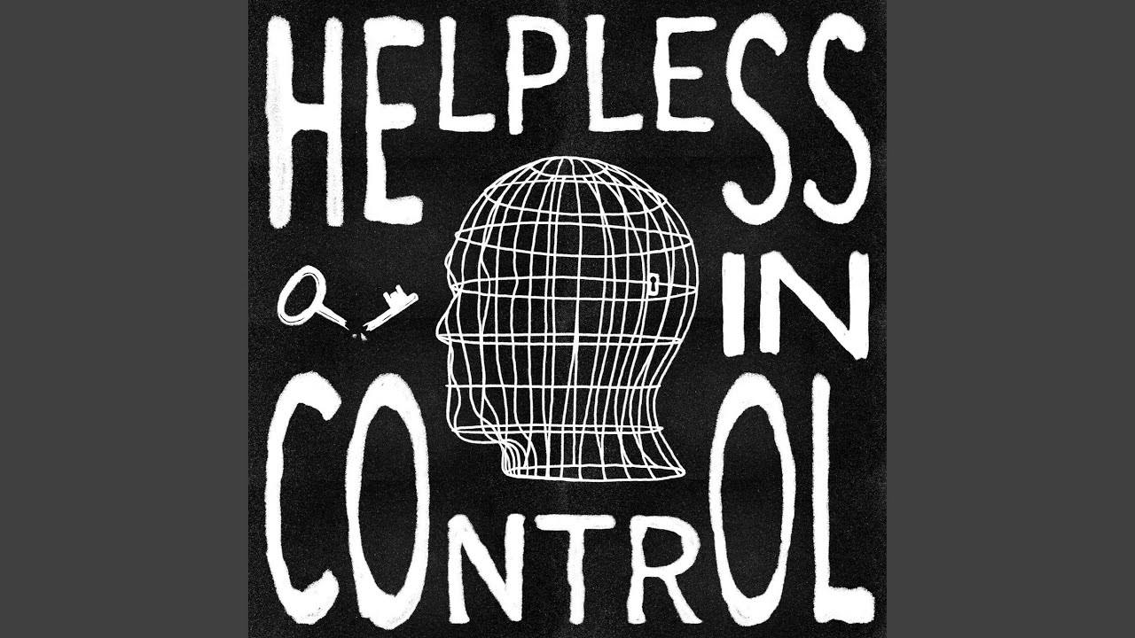 Helpless In Control - YouTube