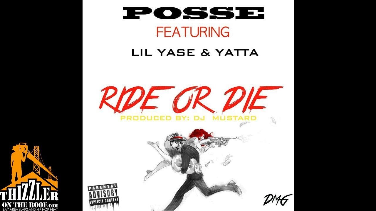 Posse ft. Lil Yase, Yatta - Ride Or Die [Prod. DJ Mustard] [Thizzler ...