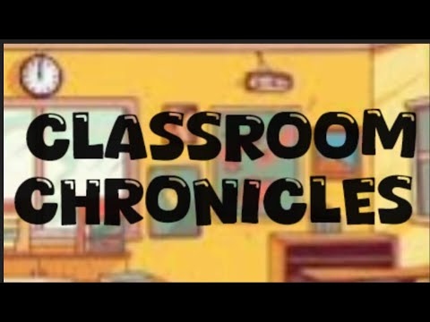 Classroom Chronicles - YouTube