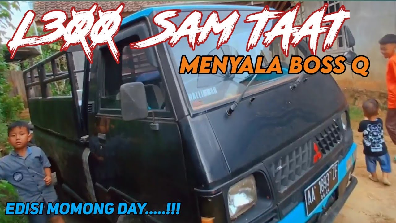 MENYALA Bos Q || Mitsubishi L300 Sam Taat - YouTube