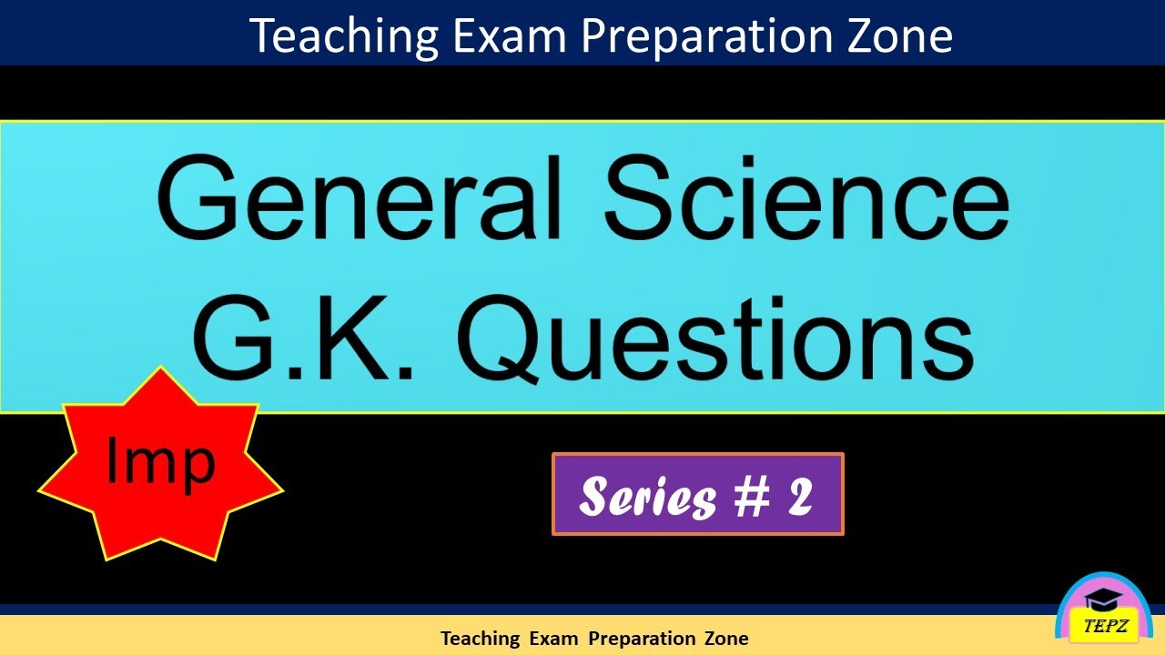 General Science G.K. Questions | General Science for competitive exams ...
