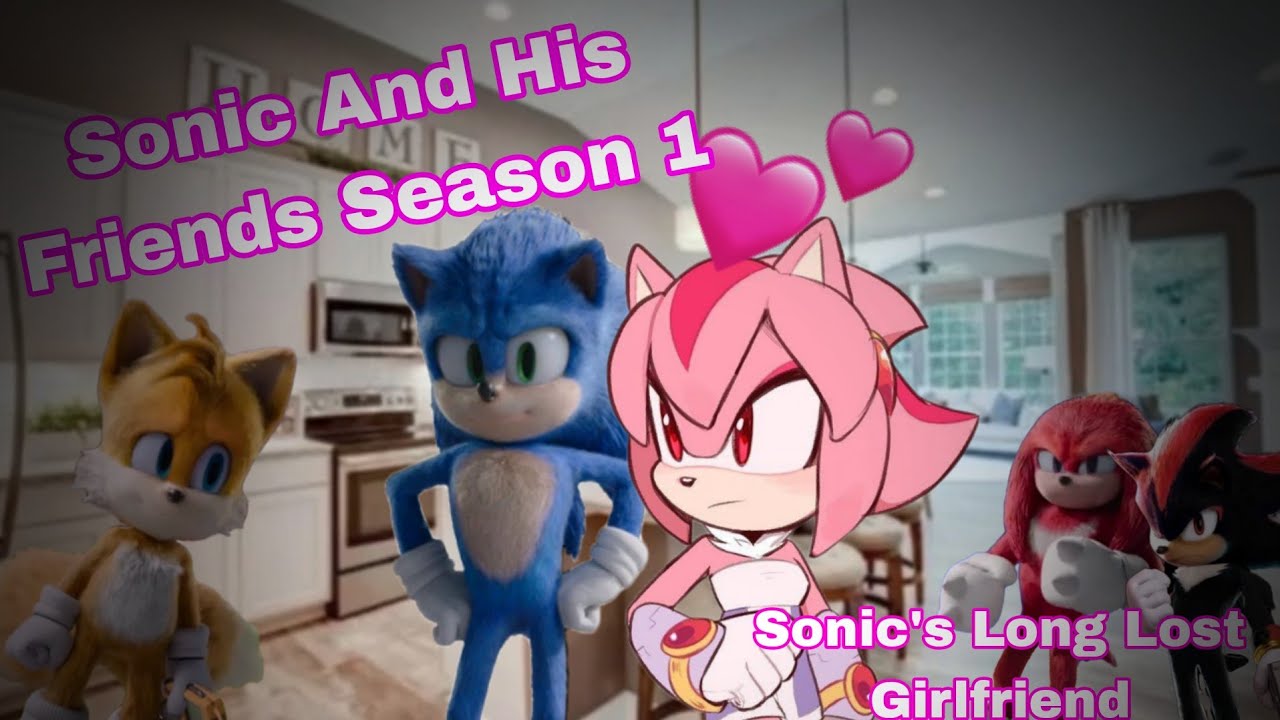 Sonic And His Friends S1 Ep. 6: Sonic's Long Lost Girlfriend! - YouTube