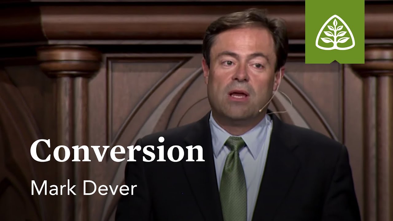 Mark Dever: Conversion - YouTube