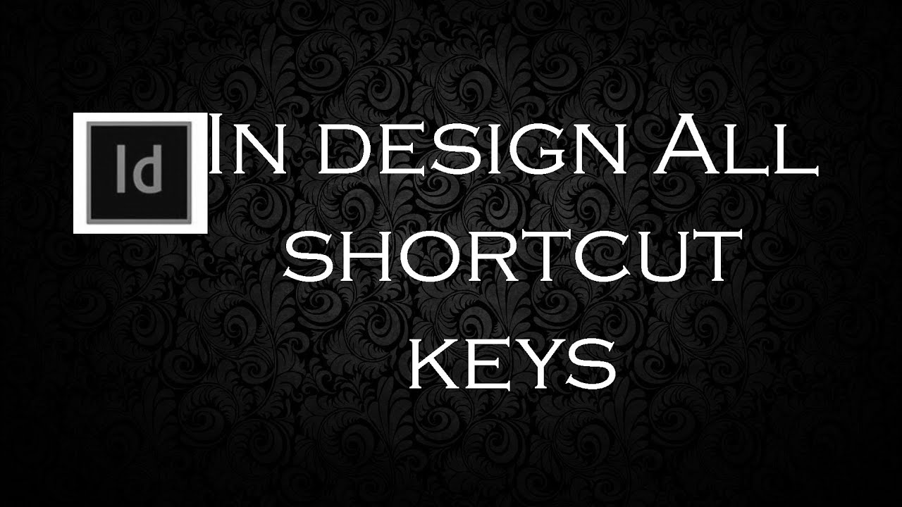 InDesign All Shortcut Keys YouTube indesign-all-shortcut-keys-youtube