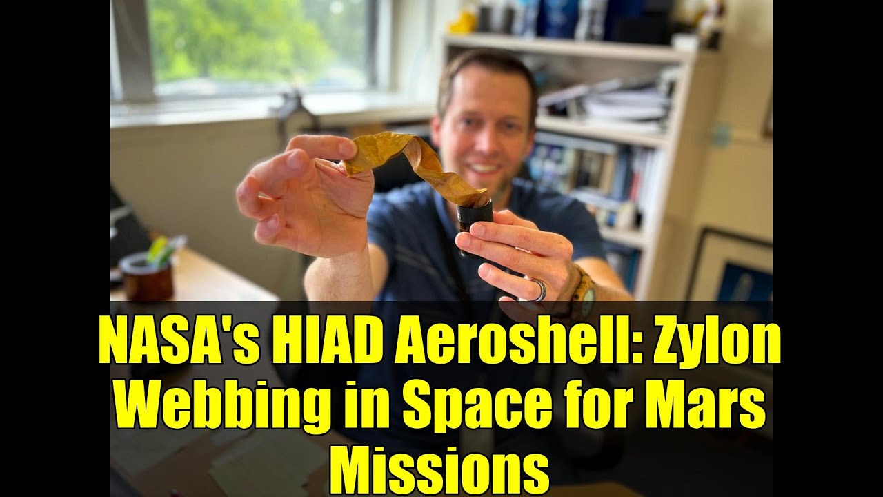 NASA's HIAD Aeroshell: Zylon Webbing in Space for Mars Missions - YouTube
