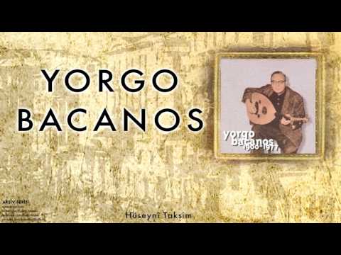Yorgo Bacanos - Hüseynî Taksim  [ Arşiv Serisi © 1997 Kalan Müzik ]