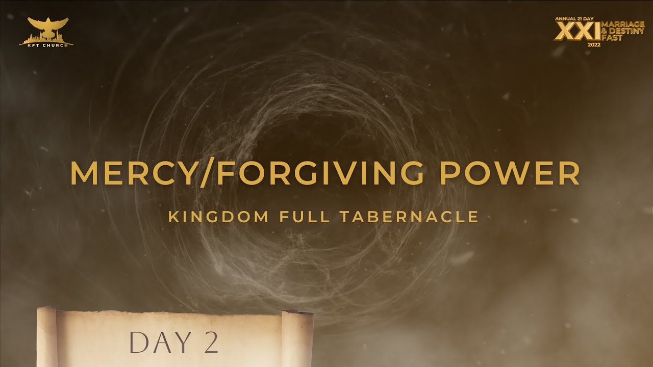MERCY/FORGIVING POWER | DAY 2 | 12 PM | 21 DAY MARRIAGE AND DESTINY ...