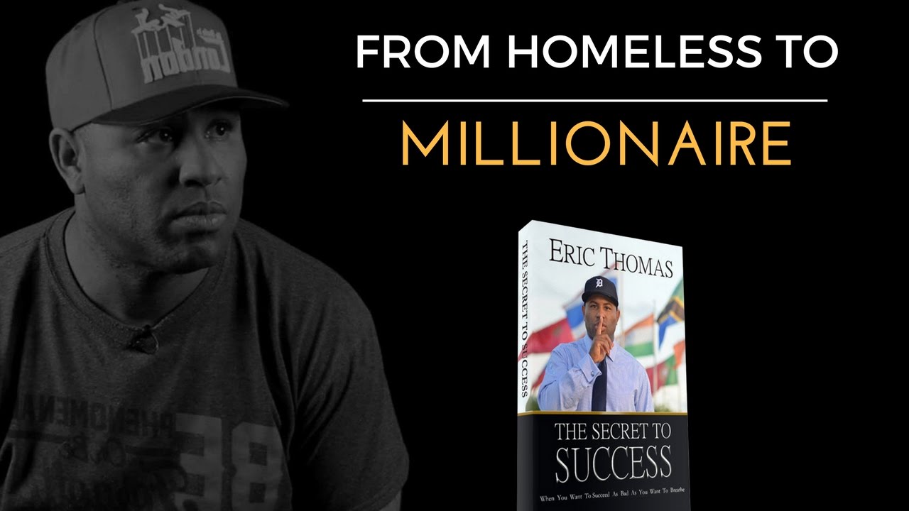 Homeless to Multi Million Dollar Company - Eric Thomas aka. The Hip Hop ...