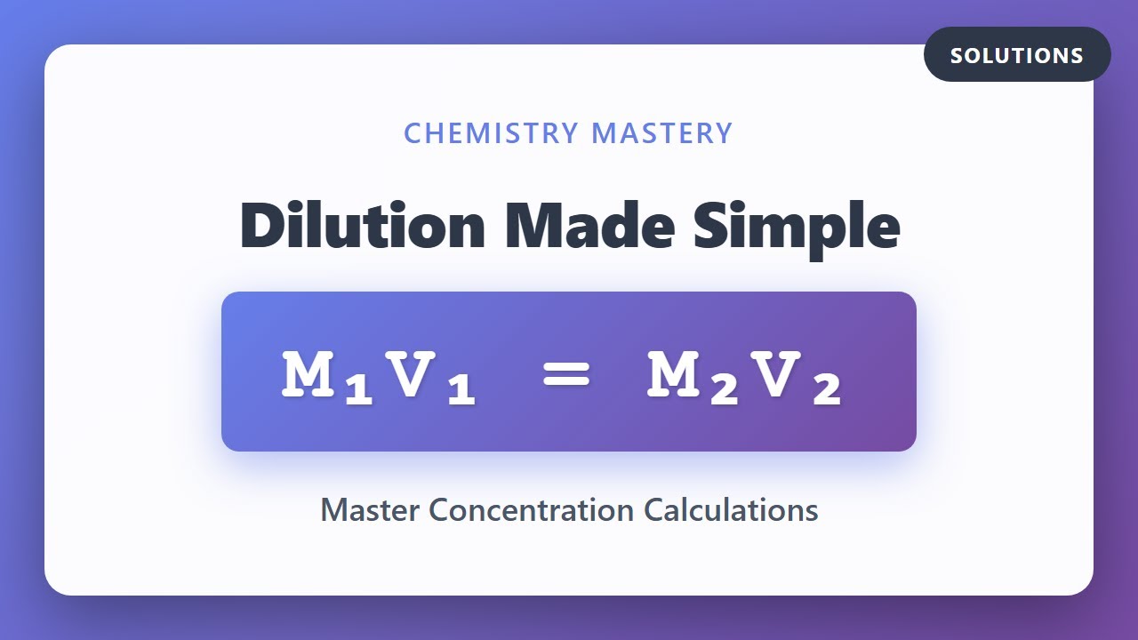 Dilution Formula Explained: M₁V₁ = M₂V₂ | Chemistry Solutions Made Easy - YouTube