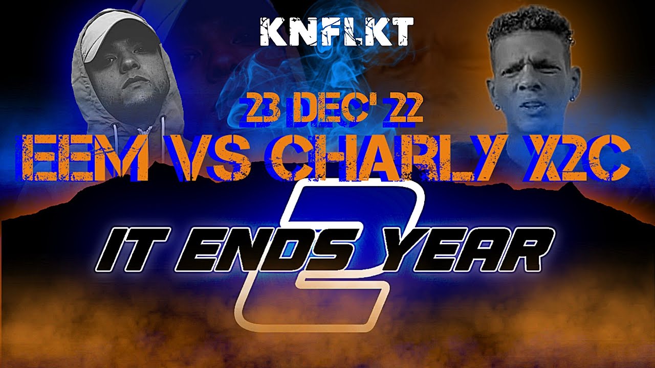 KNFLKT - EEM VS CHARLY X2C [IT ENDS YEAR 2] - YouTube