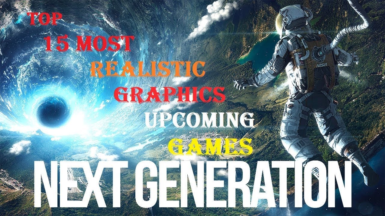 Top 15 MOST REALISTIC GRAPHICS Upcoming Games 2018 & Beyond | PS4 Xbox ...
