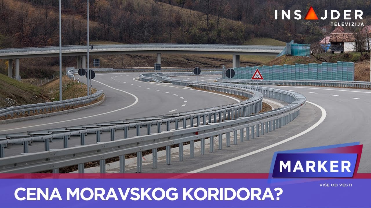 Otvoren autoput, zatvorena pitanja: Kako je Moravski koridor poskupeo ...