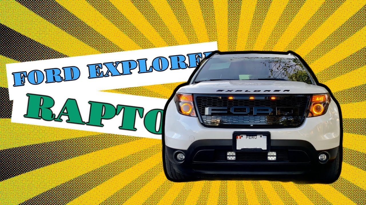 2015 Ford Explorer 5th 3.5L V6 (Look Sport) - Raptor Grill - YouTube