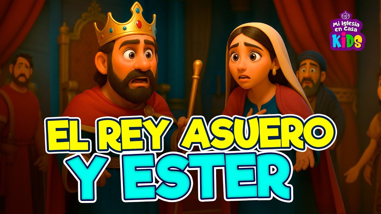 La Biblia para Niños ⭐ "EL REY ASUERO: ESTER ARRIESGÓ SU VIDA Y SALVÓ A ...