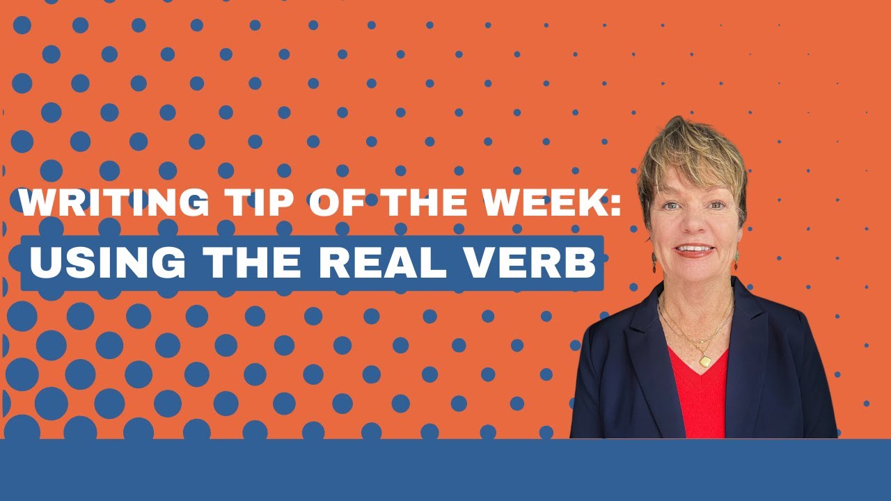 Writing Tip of the Week: Using the Real Verb - YouTube