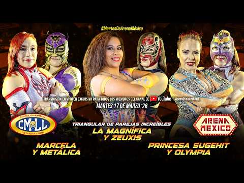 CMLL HIGHLIGHTS 17 DE MARZO ´26  LA MAGNÍFICA Y ZEUXIS VS MARCELA Y METÁLICA VS P. SUGEHIT Y OLYMPIA