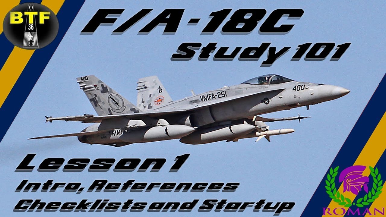 [DCS] F/A-18C Study 101 "Intro, References, Checklists and Startup ...