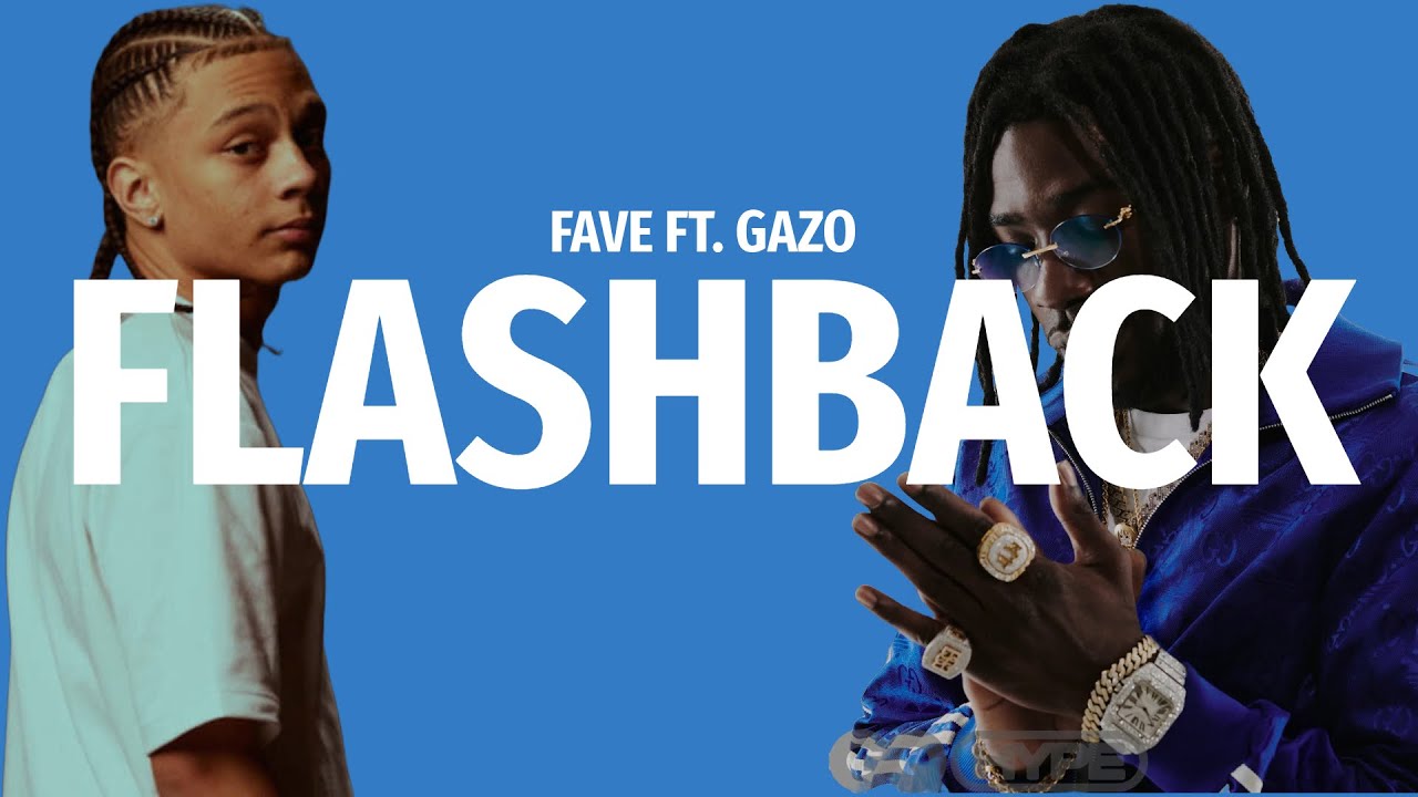Favé - FLASHBACK ft. Gazo (Lyrics/Paroles) - YouTube