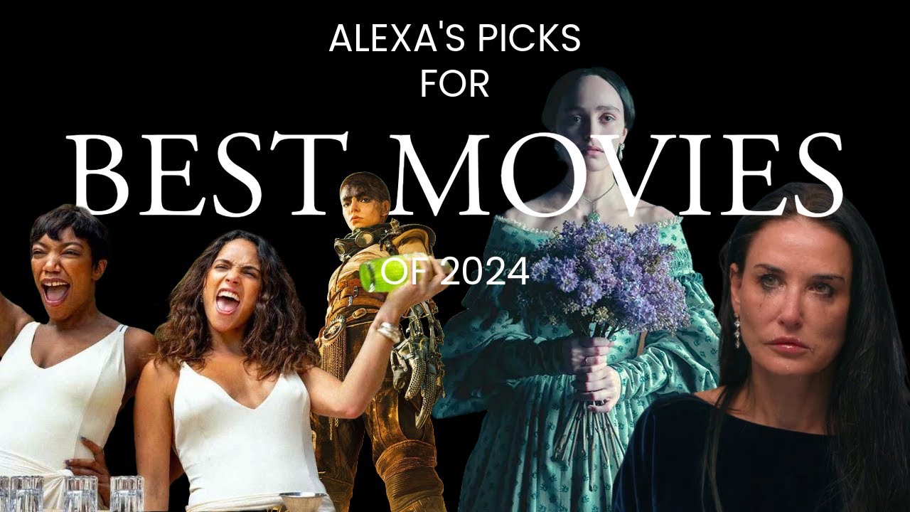 Alexa’s Picks for the Best Movies of 2024 | Podcast Highlight w ...