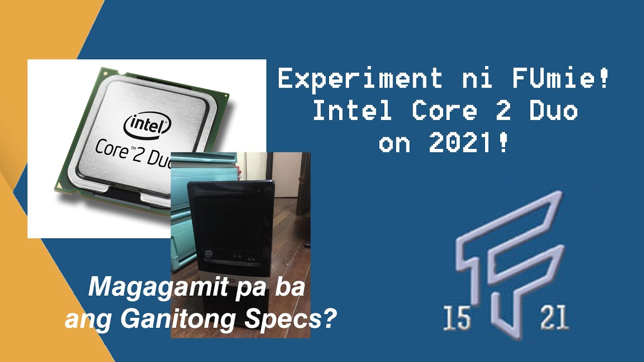 Intel Core 2 Duo in 2021 | FUmie's Experiment!! - YouTube