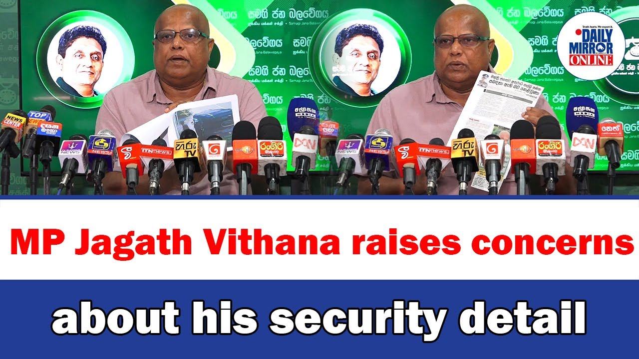 MP Jagath Vithana raises concerns about his security detail - YouTube