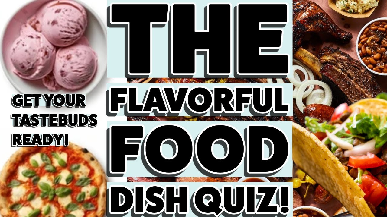 Guess the Dish! Fun Flavourful Food Quiz Game! (TASTE YOUR KNOWLEDGE ...