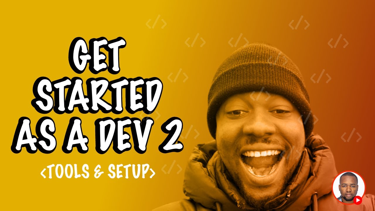 Getting Started as a Dev 2 - Tools to Download - YouTube