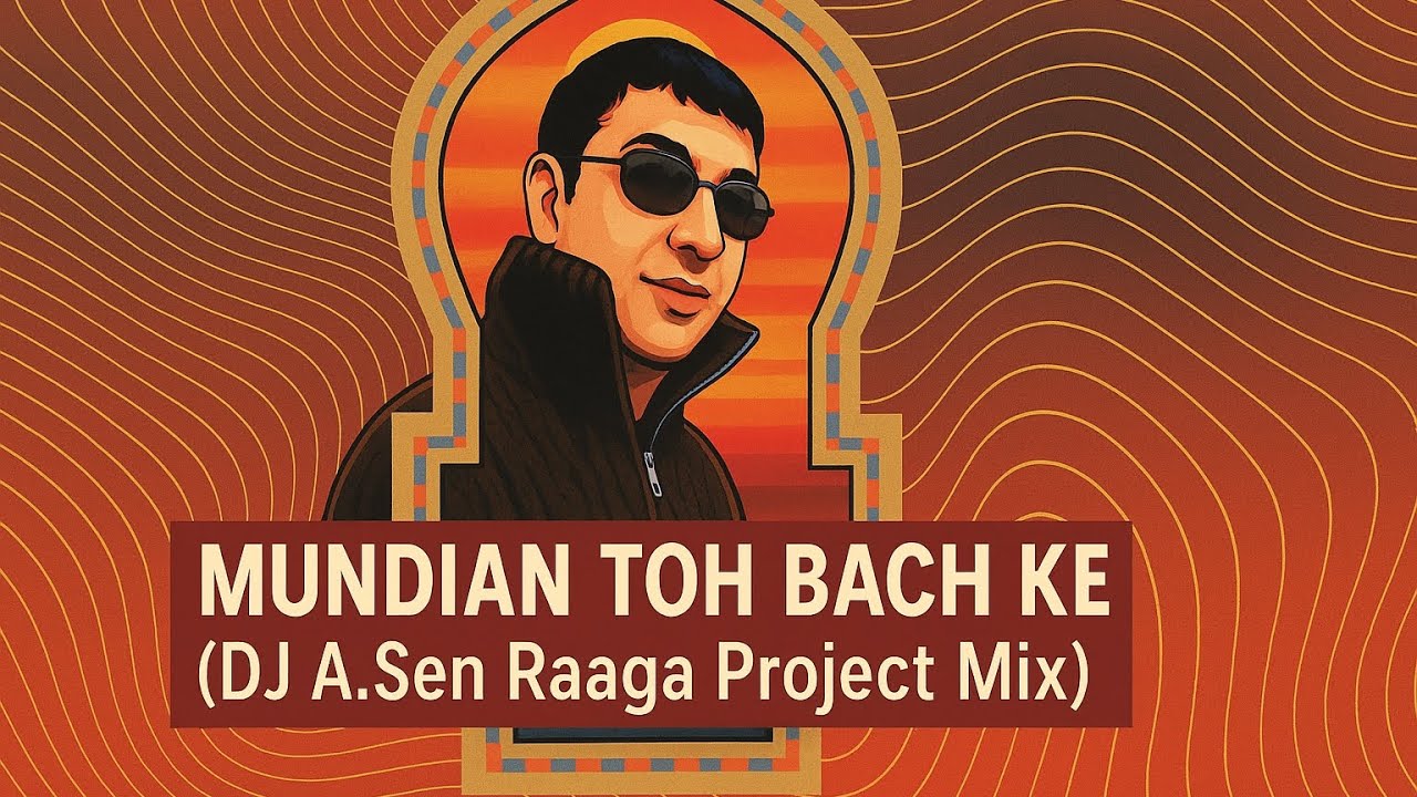 Mundian Toh Bach Ke ( DJ A.Sen Raaga Project Mix ) [ Bolly Tech ] - YouTube