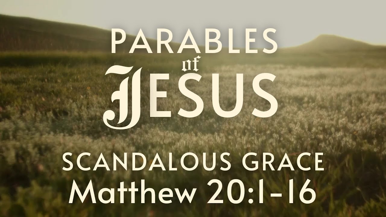 Scandalous Grace | Matthew 20:1-16 - YouTube