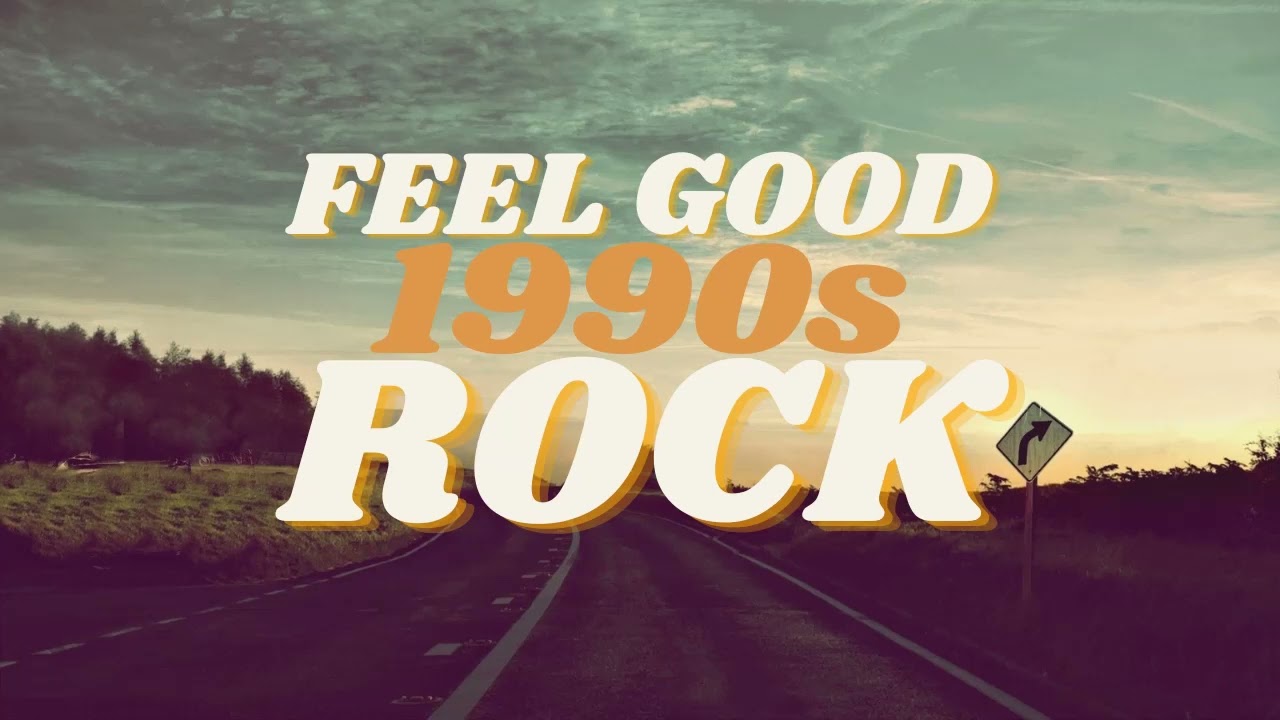 1990's Feel-Good Rock Playlist - YouTube