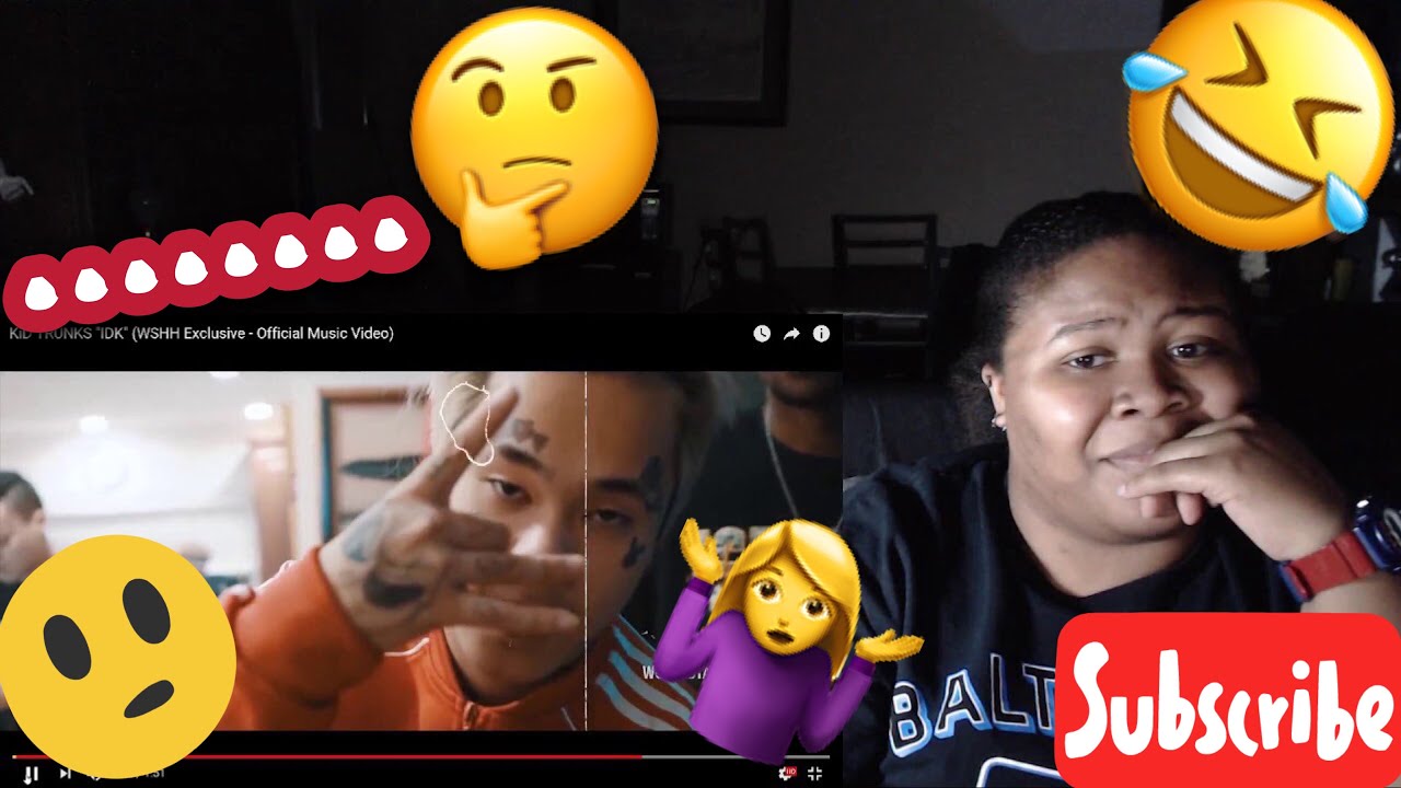 KiD TRUNKS "IDK" (WSHH Exclusive - Official Music Video) REACTION - YouTube
