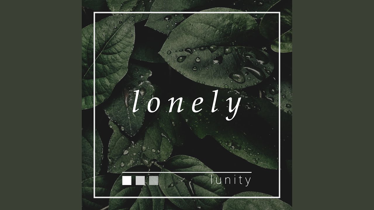 Lonely - YouTube