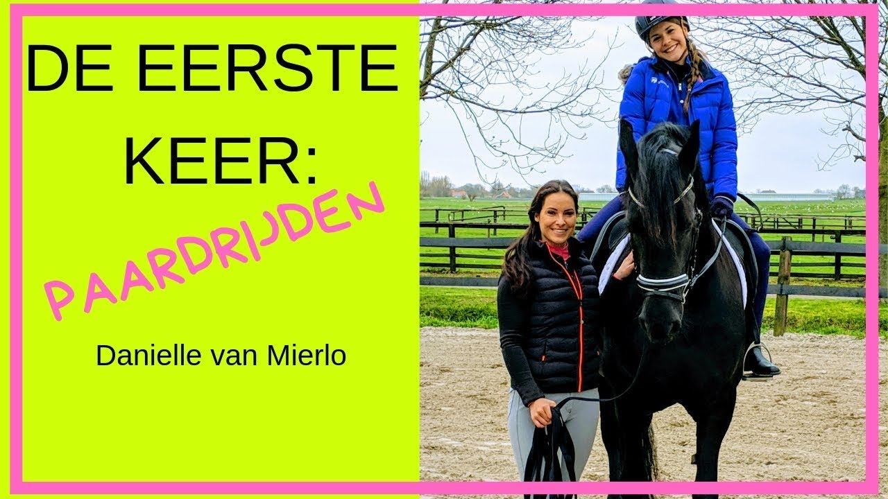 De Eerste Keer: Paardrijden Met Danielle van Mierlo | Emma Keuven - YouTube