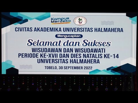 SERBA SERBI WISUDA DAN DIES NATALIS UNIVERSITAS HALMAHERA TAHUN 2022 ...