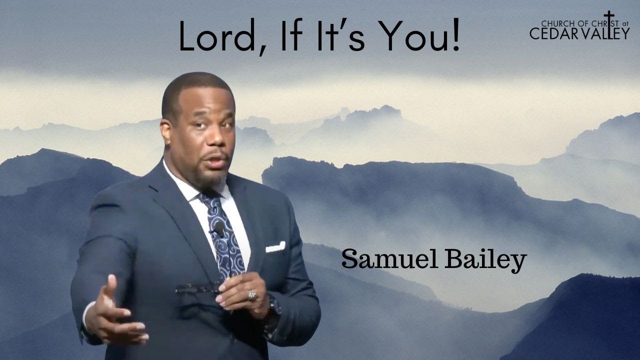 Lord, If It's You! - Samuel Bailey - YouTube