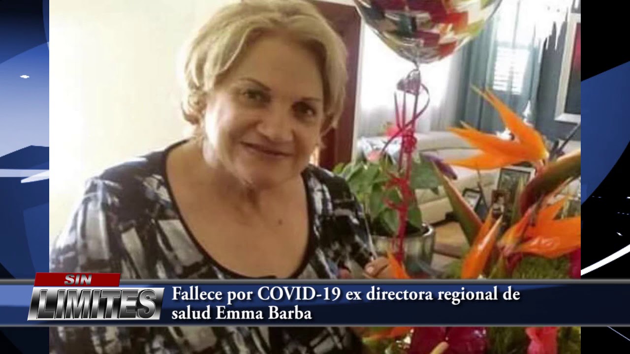 Fallece por COVID 19 ex directora regional de salud Emma Barba - YouTube