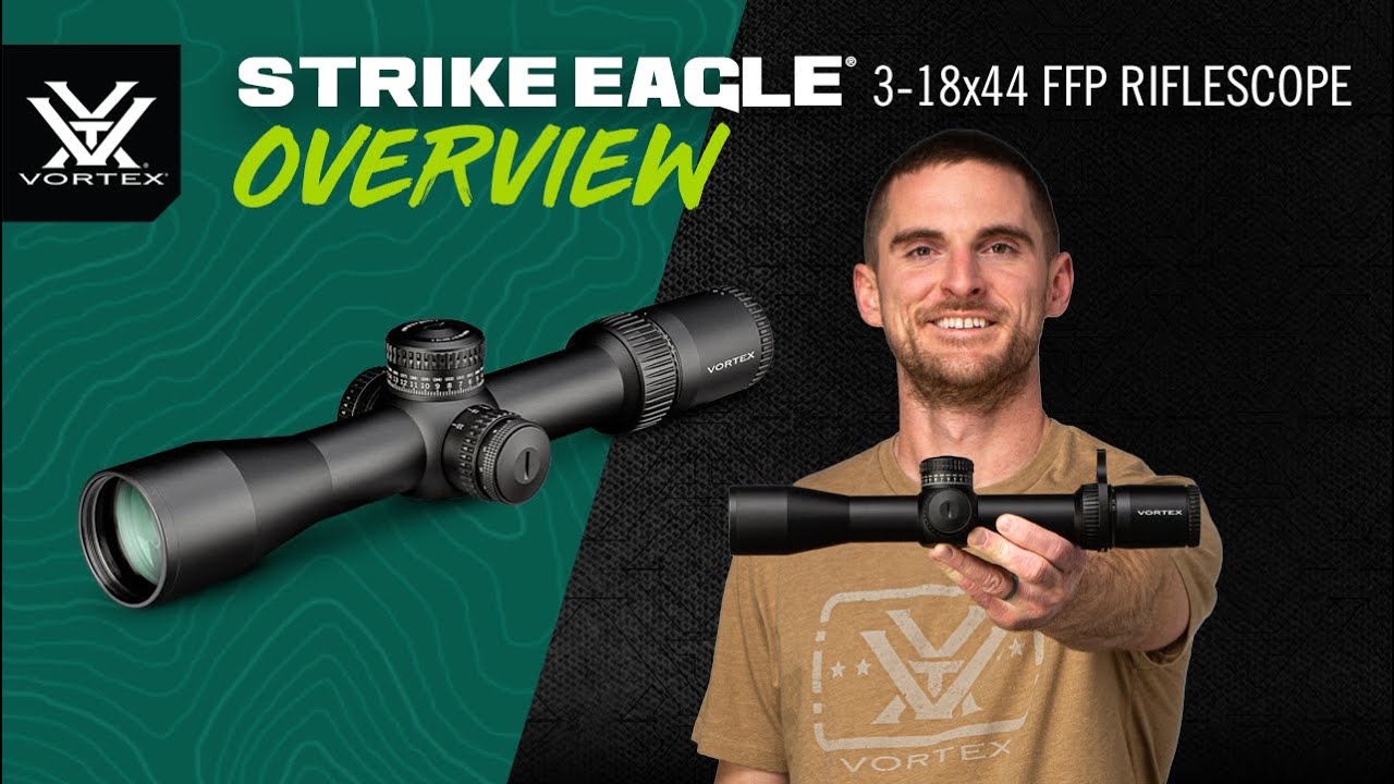 Vortex® Strike Eagle® 3-18x44 FFP – Product Overview - YouTube