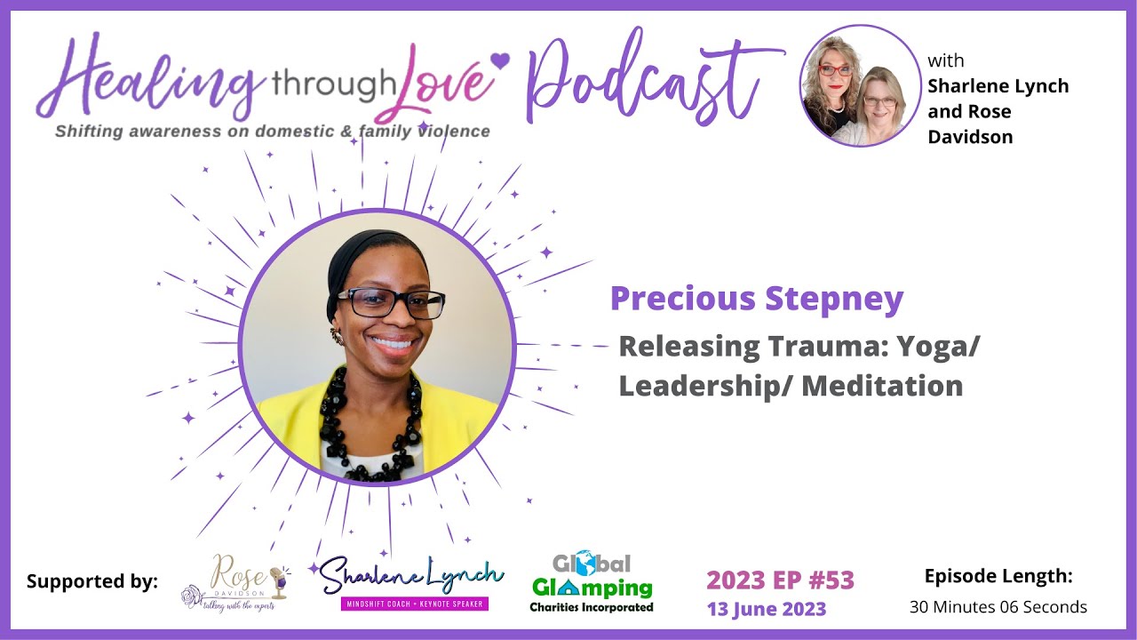 2023 EP53 Precious Stepney - Releasing Trauma: Yoga Leadership ...