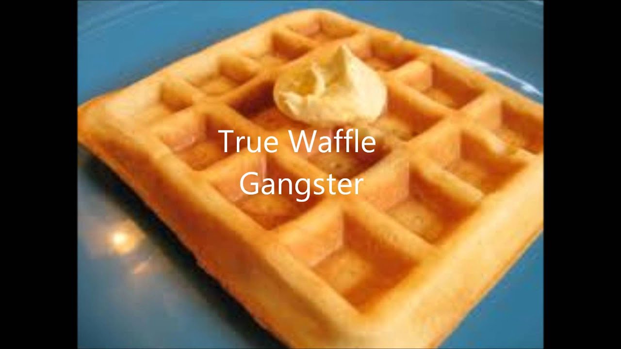 True Waffle Gangster - YouTube