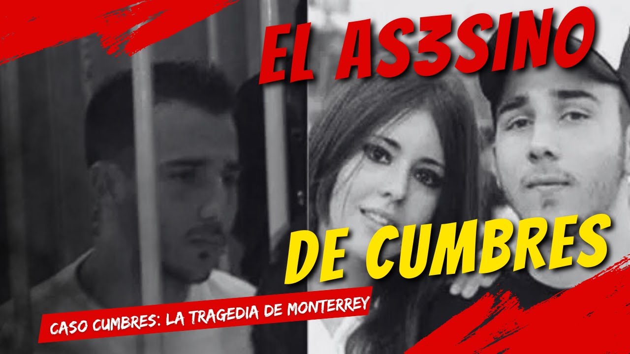 Caso Cumbres: La Tragedia de Monterrey - YouTube