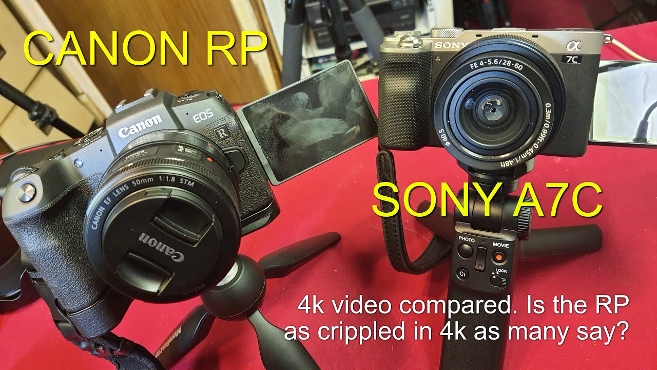 Sony A7C & Canon RP - 4k video comparison - is the RP really that bad ...